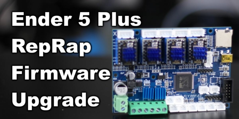 Ender 5 Plus RepRap Firmware Upgrade With FLY-RRF E3 Board | 3D Print Beginner