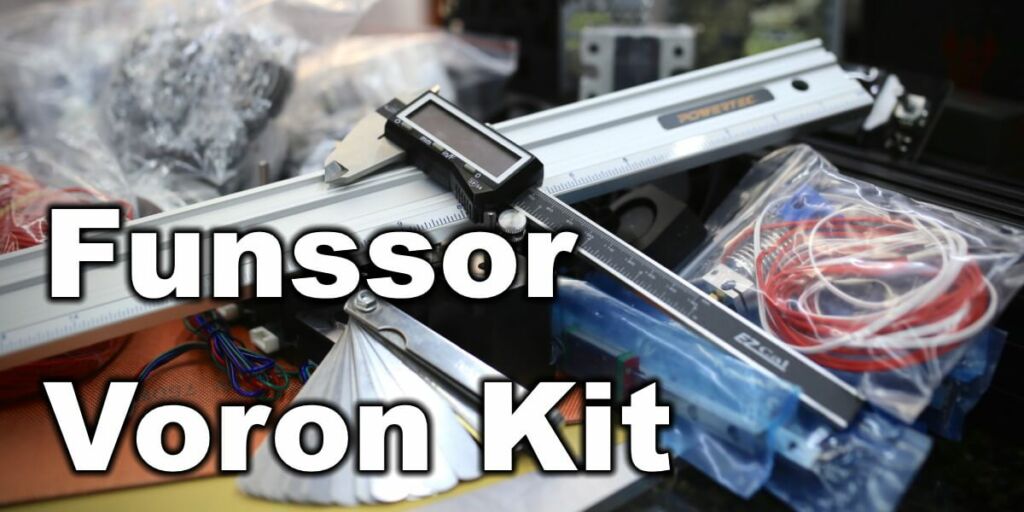 Funssor Voron Kit - A Detailed Look At All The Components | 3D Print ...