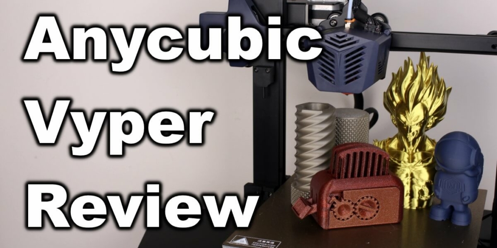 Anycubic Vyper Review: Better Than CR-6 SE? | 3D Print Beginner