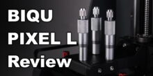BIQU PIXEL L Review | 3D Print Beginner