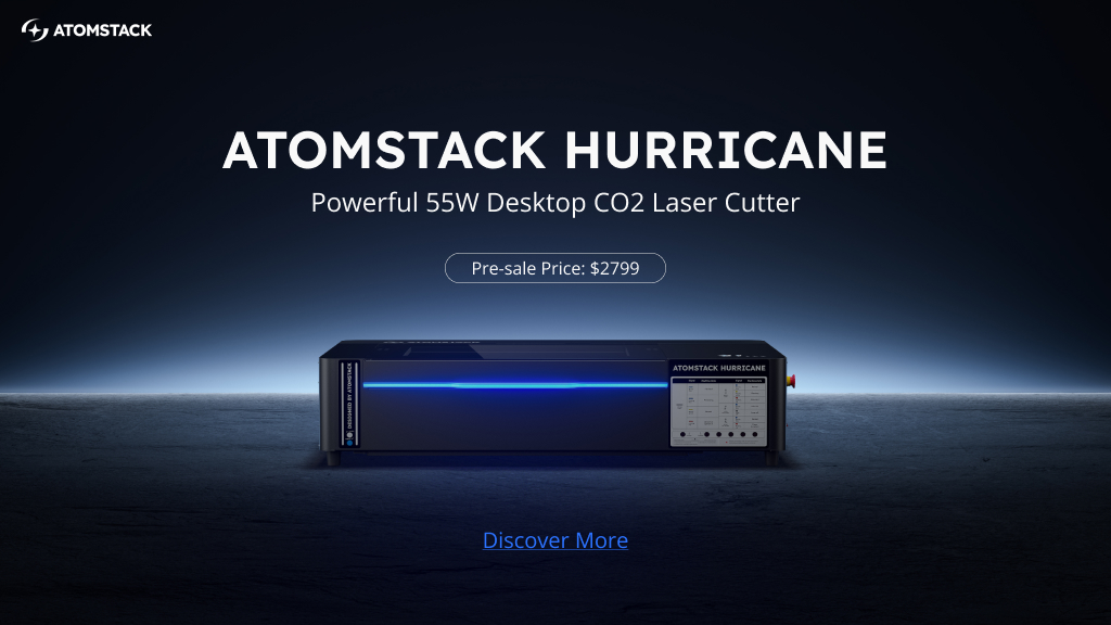 AtomStack Hurricane: 55W Desktop CO2 Laser Cutter | 3D Print Beginner